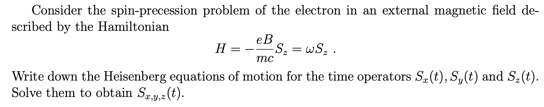 Solved Consider the spin-precession problem of the electron | Chegg.com Solved Consider the spin-precession problem of the electron | Chegg.com