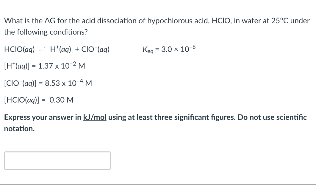 Solved What is the AG for the acid dissociation of | Chegg.com