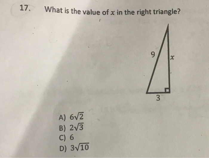 Solved 17. What is the value of x in the right triangle? B) | Chegg.com