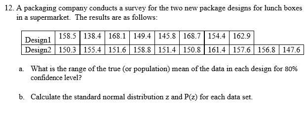 Solved 12. A packaging company conducts a survey for the two | Chegg.com