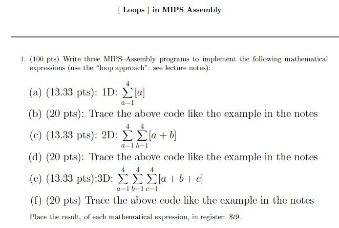 Solved [ Loops ) in MIPS Assembly 1. (100 pts) Write three | Chegg.com