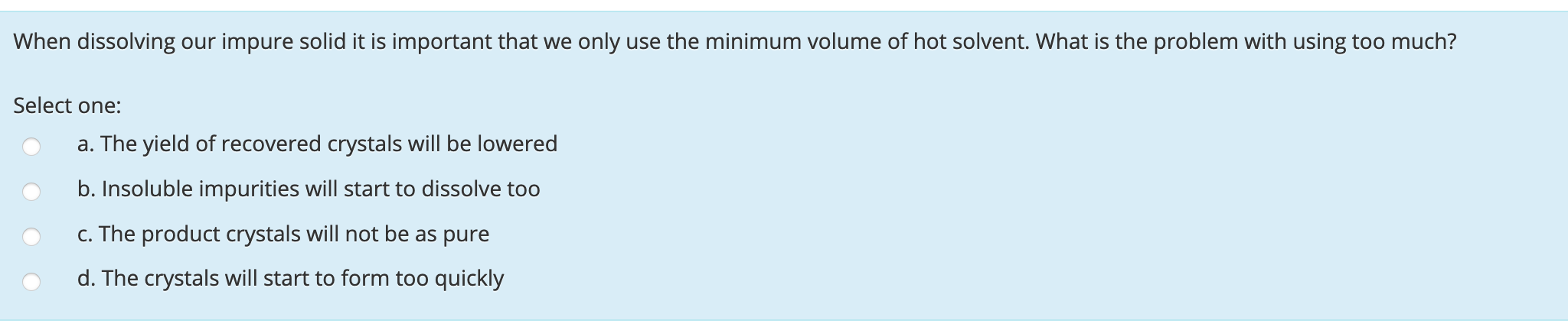 Solved When dissolving our impure solid it is important that | Chegg.com