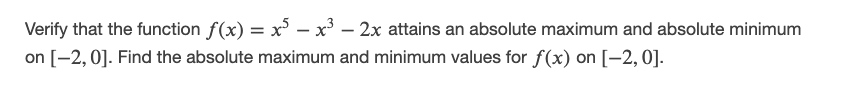 Solved Verify that the function f(x) = x3 – x3 – 2x attains | Chegg.com