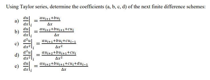 Solved Using Taylor series, determine the coefficients | Chegg.com
