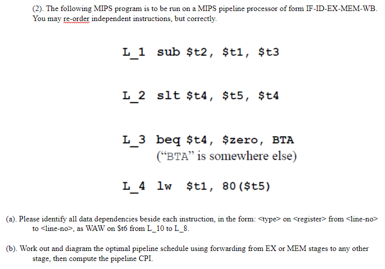 (2). The following MIPS program is to be run on a | Chegg.com