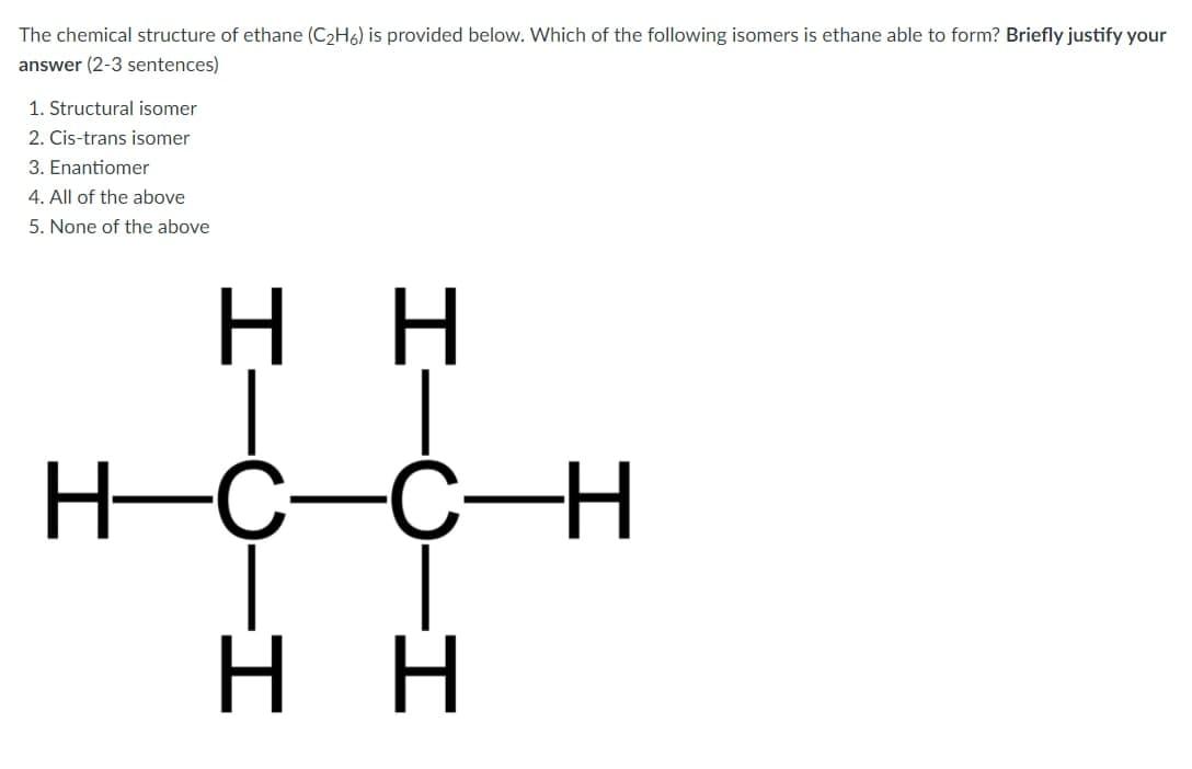 Solved The chemical structure of ethane (C2H6) is provided | Chegg.com
