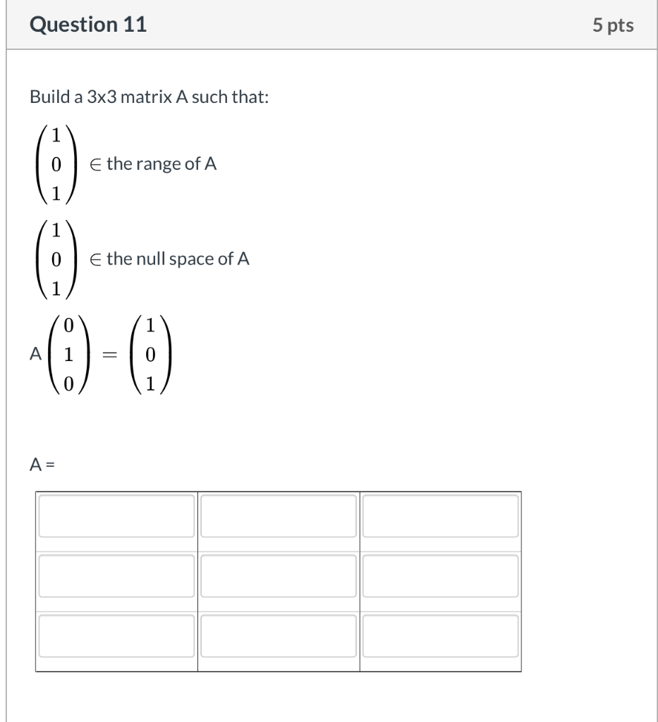 Solved Question 11 5 pts Build a 3x3 matrix A such that: E | Chegg.com