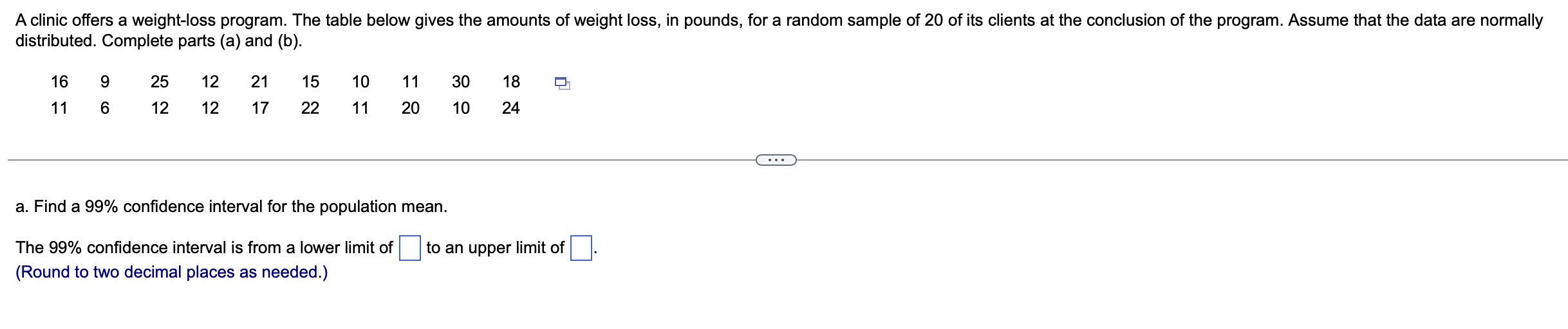 Solved distributed. Complete parts (a) and (b). a. Find a | Chegg.com