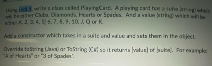 Solved Using replit, write a class called Playing Card. A | Chegg.com