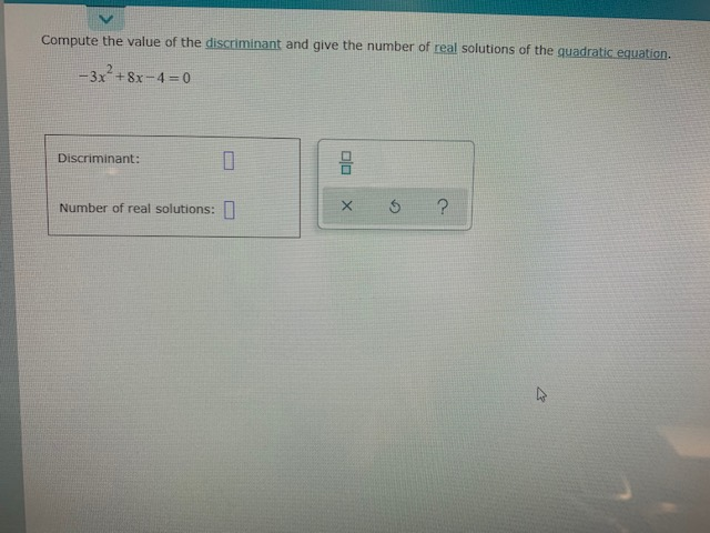 Solved Compute the value of the discriminant and give the | Chegg.com