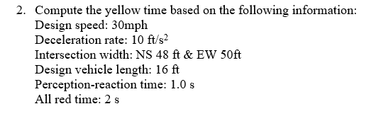 Solved 2. Compute the yellow time based on the following | Chegg.com