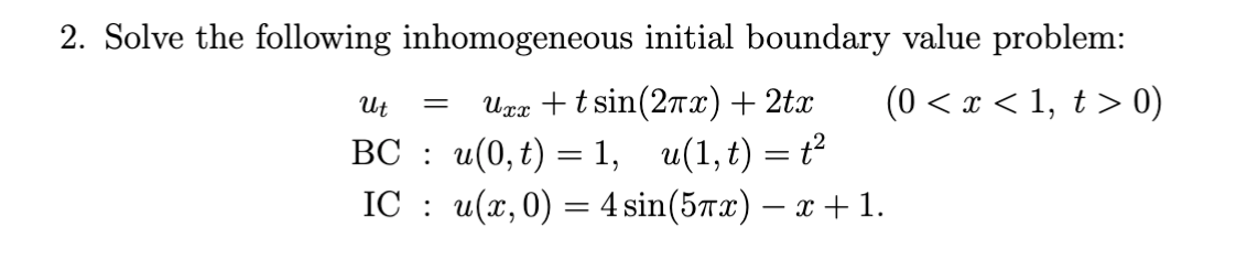 Solved Solve the following inhomogeneous initial boundary | Chegg.com