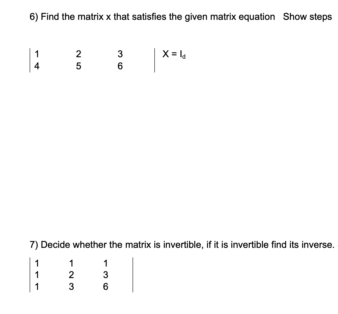 Solved 6) Find the matrix x that satisfies the given matrix | Chegg.com
