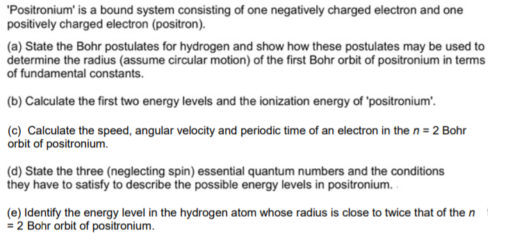 Solved 'Positronium' is a bound system consisting of one | Chegg.com