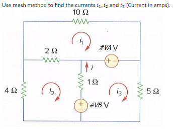 Solved Use mesh method to find the currents i1,i2 ﻿and | Chegg.com