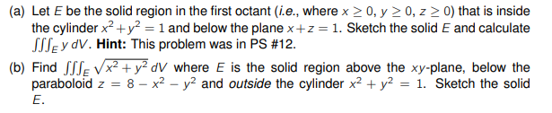 Solved (a) Let E be the solid region in the first octant | Chegg.com