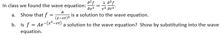 Solved In class we found the wave equation:- 03 a. Show that | Chegg.com