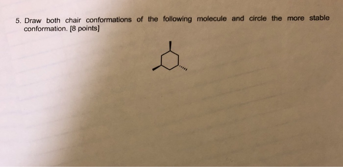 Solved 5. Draw both chair conformations of the following | Chegg.com