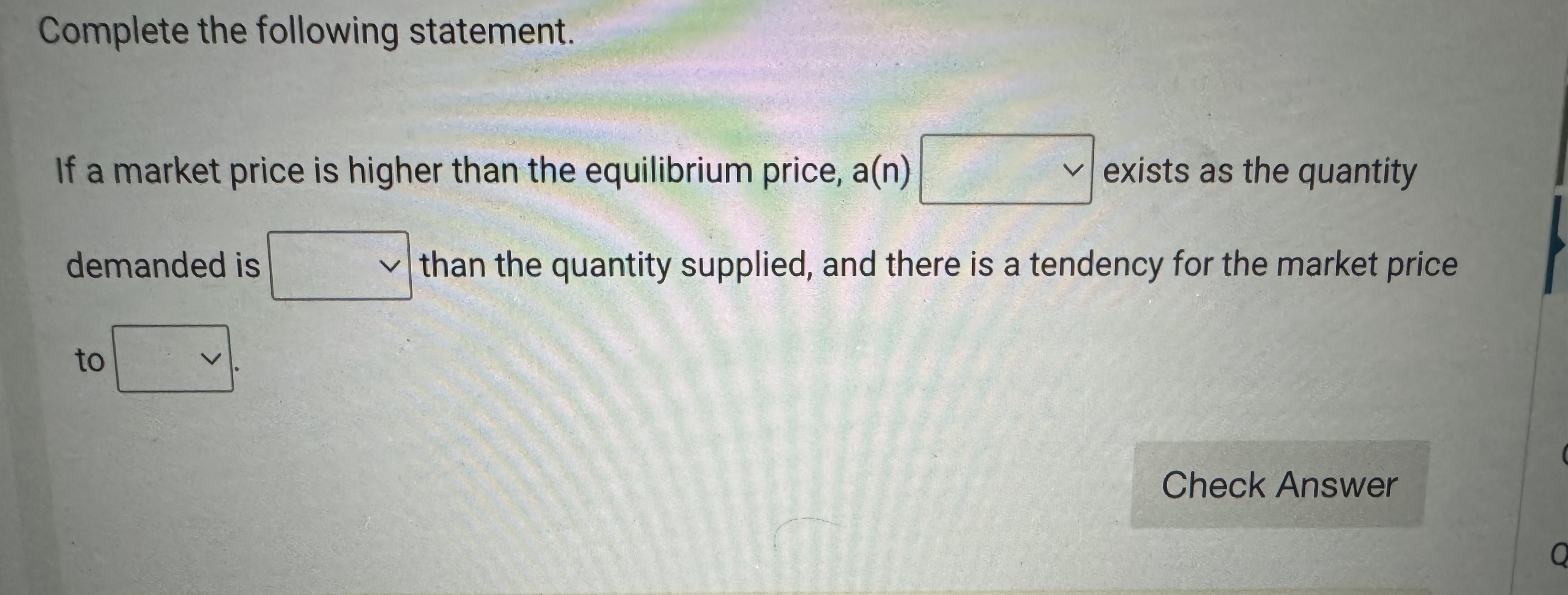 Solved Complete the following statement.If a market price is | Chegg.com