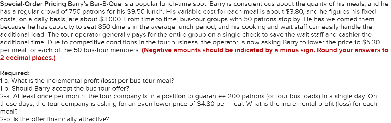 Solved Special-Order Pricing Barry's Bar-B-Que is a popular | Chegg.com