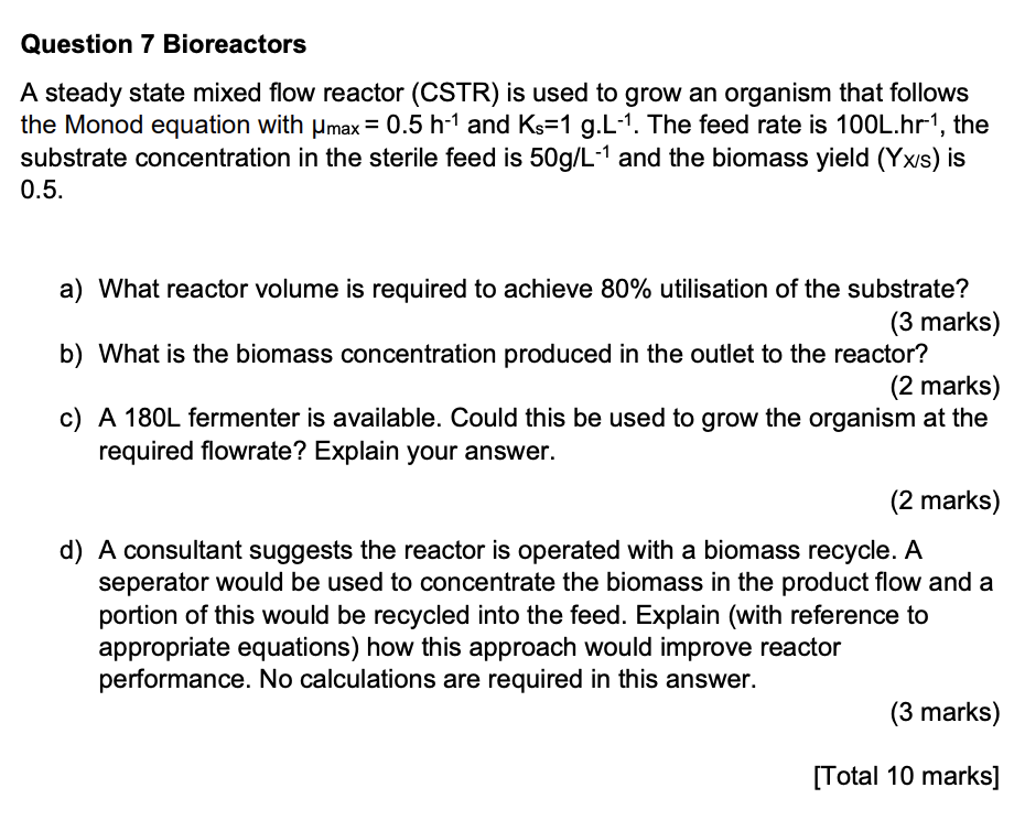 Solved Question 7 ﻿BioreactorsA steady state mixed flow | Chegg.com