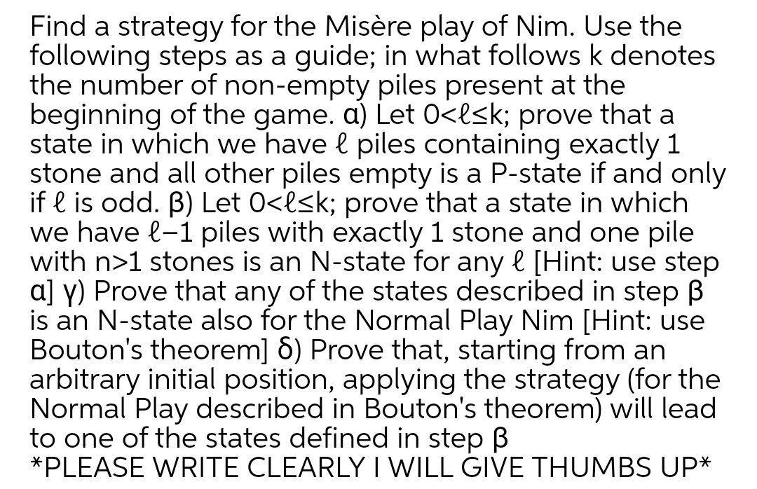 Solved Find a strategy for the Misère play of Nim. Use the | Chegg.com