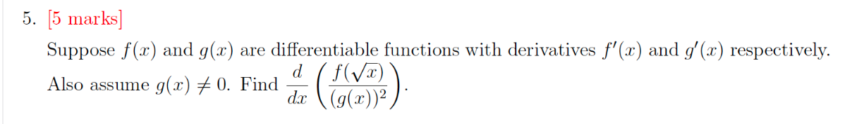 Solved 5. [5 marks] Suppose f(x) and g(x) are differentiable | Chegg.com