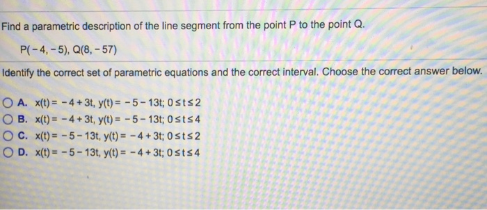 Solved Find a parametric description of the line segment | Chegg.com