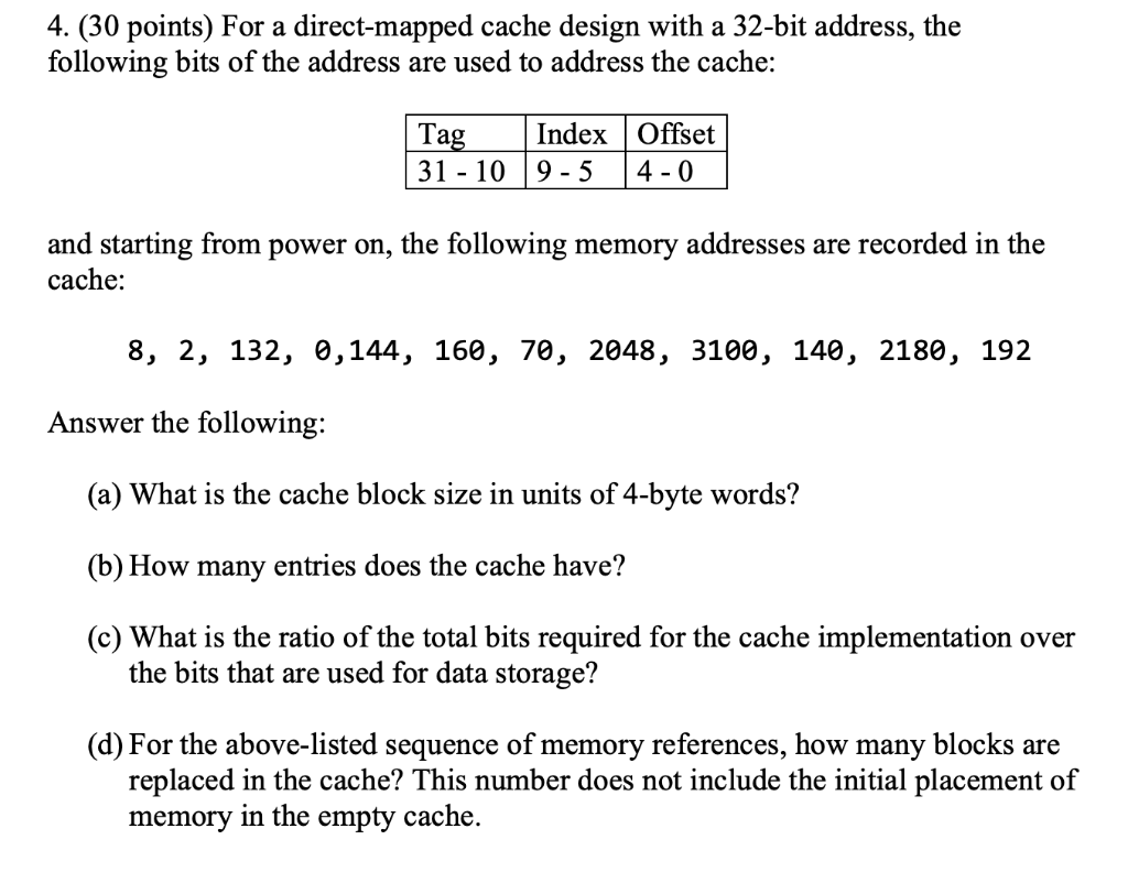 Solved 4. (30 points) For a direct-mapped cache design with | Chegg.com