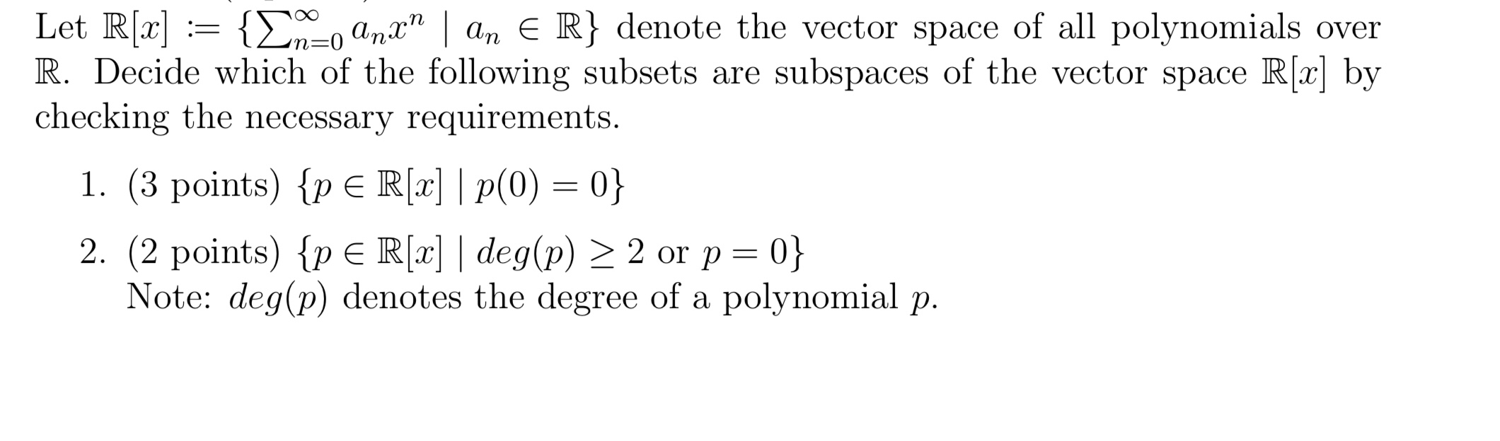 Solved Let R[x]:={∑n=0∞anxn|aninR} ﻿denote the vector space | Chegg.com