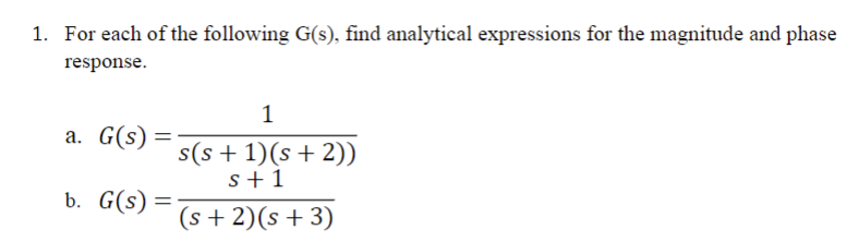 Solved 1. For each of the following G(s), find analytical | Chegg.com