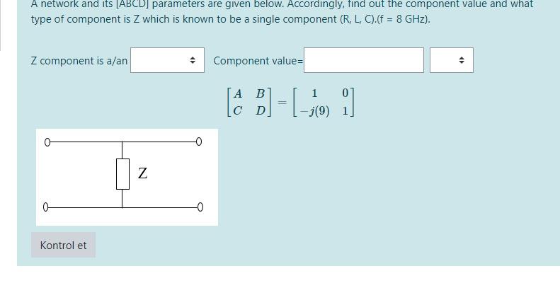Solved A network and its (ABCD] parameters are given below. | Chegg.com