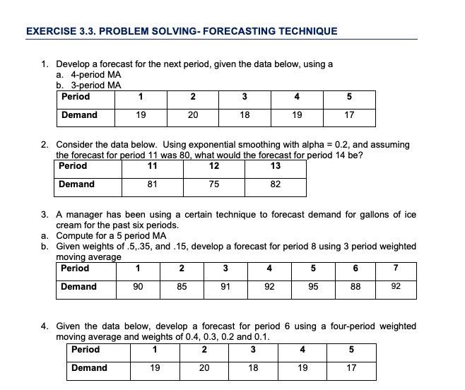 Solved 1. Develop a forecast for the next period, given the | Chegg.com