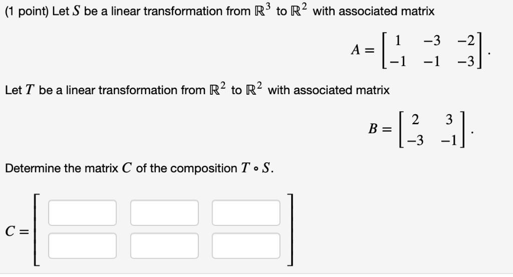 Solved (1 point) Let S be a linear transformation from R3 to | Chegg.com