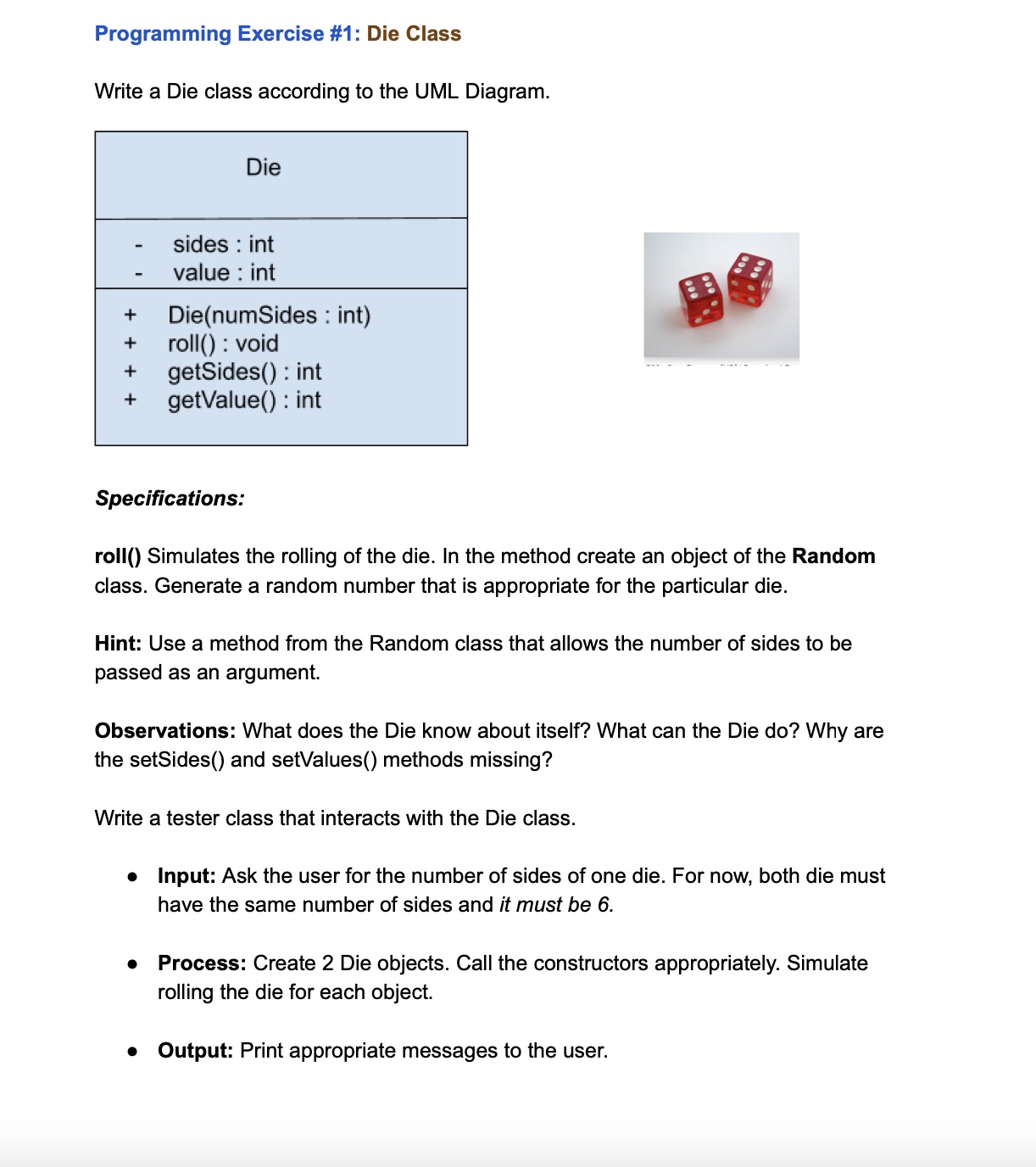 Solved Programming Exercise \#1: Die Class Write a Die class | Chegg.com Solved Programming Exercise \#1: Die Class Write a Die class | Chegg.com