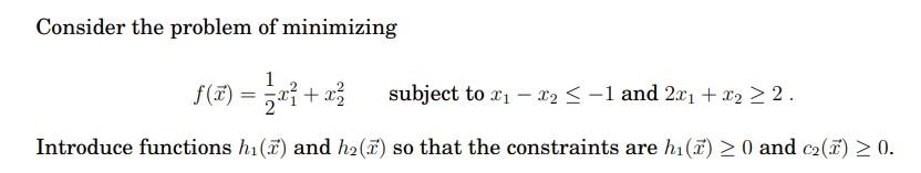 Consider the problem of minimizing f(x)=21x12+x22 | Chegg.com