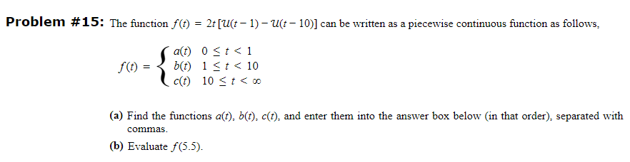 Solved The function f(t)=2t[u(t−1)−U(t−10)] can be written | Chegg.com