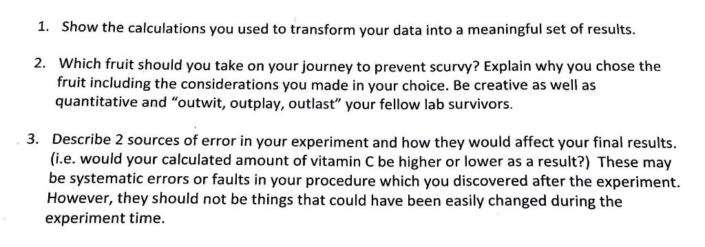 Solved 1. Show the calculations you used to transform your | Chegg.com