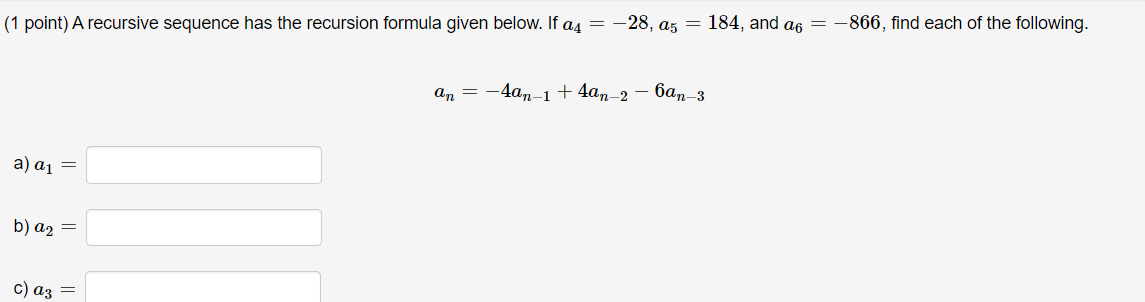 Solved (1 point) A recursive sequence has the recursion | Chegg.com