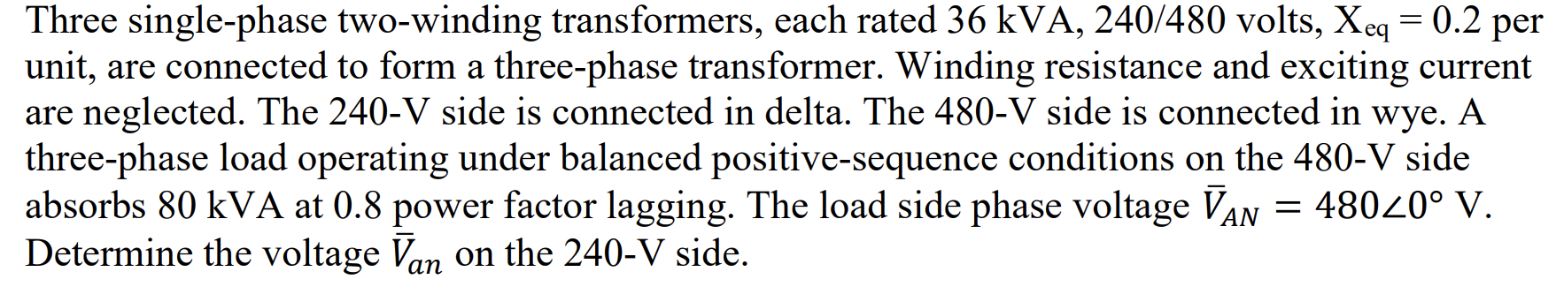 Solved Three single-phase two-winding transformers, each | Chegg.com
