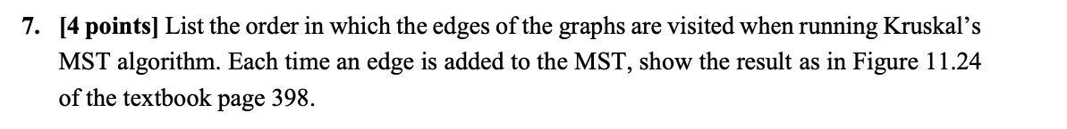 Solved 7. [4 points] List the order in which the edges of | Chegg.com