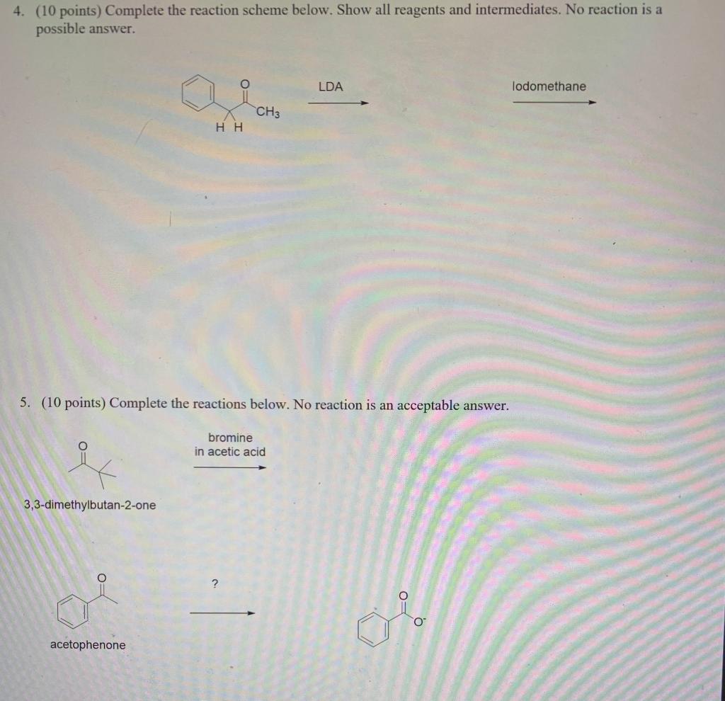 Solved 4. (10 points) Complete the reaction scheme below. | Chegg.com