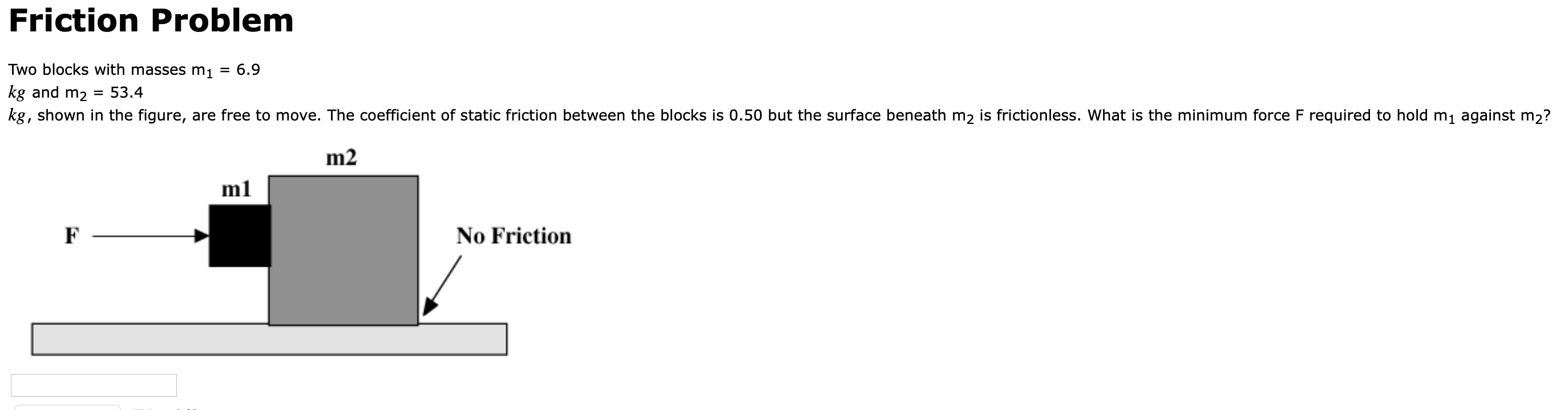 Solved Friction Problem Two blocks with masses m1 = 6.9 kg | Chegg.com