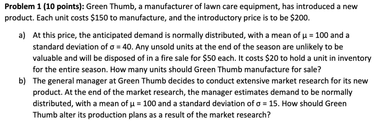 Solved Problem 1 (10 points): Green Thumb, a manufacturer of | Chegg.com