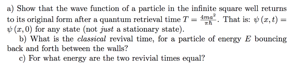 Solved a) Show that the wave function of a particle in the | Chegg.com