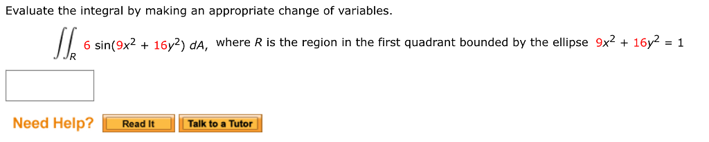 Solved Evaluate the integral by making an appropriate change | Chegg.com