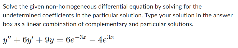 Solved Solve the given non-homogeneous differential equation | Chegg.com