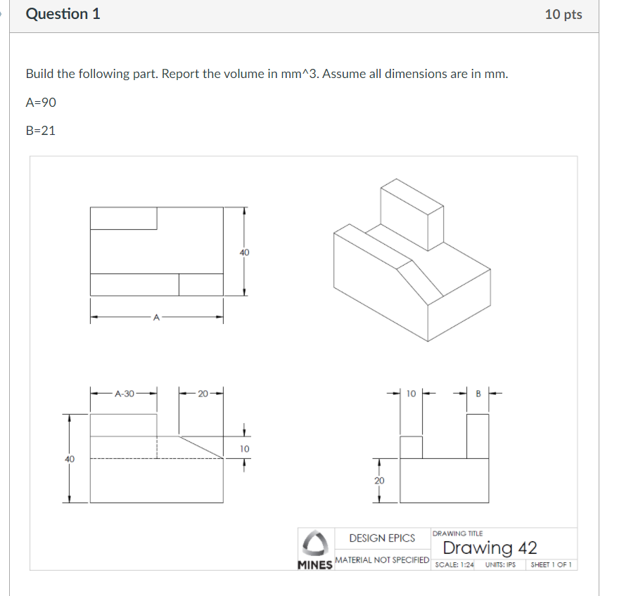 Solved Question 1 10 pts Build the following part. Report | Chegg.com