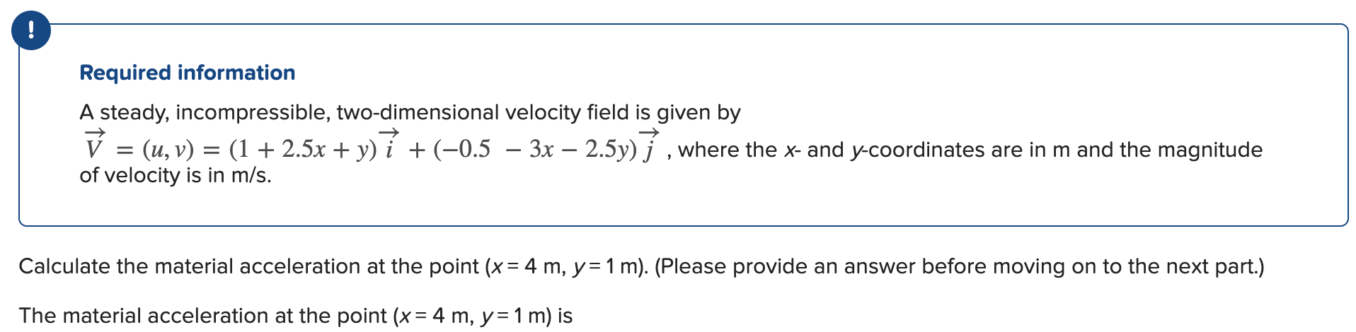 Solved Required information A steady, incompressible, | Chegg.com