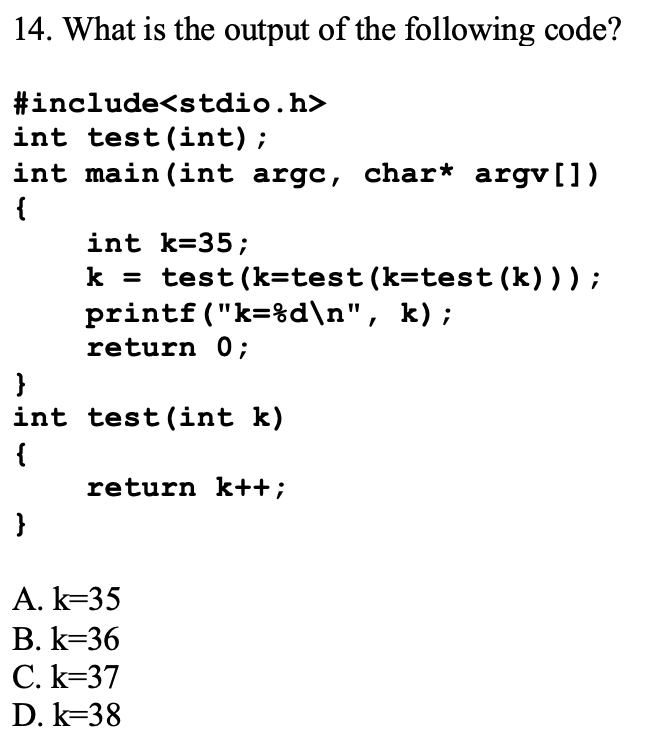 Solved 14 What Is The Output Of The Following Code 